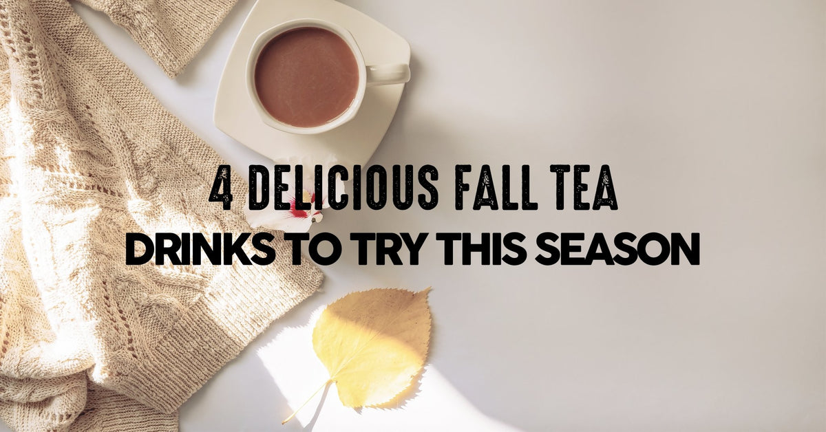 4 Delicious Fall Tea Drinks You Need To Try This Season (That Aren't P ...